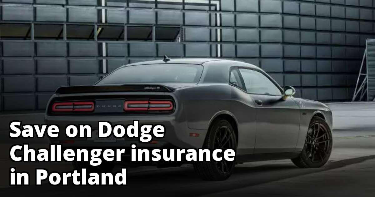 Compare Dodge Challenger Insurance Quotes in Portland Oregon