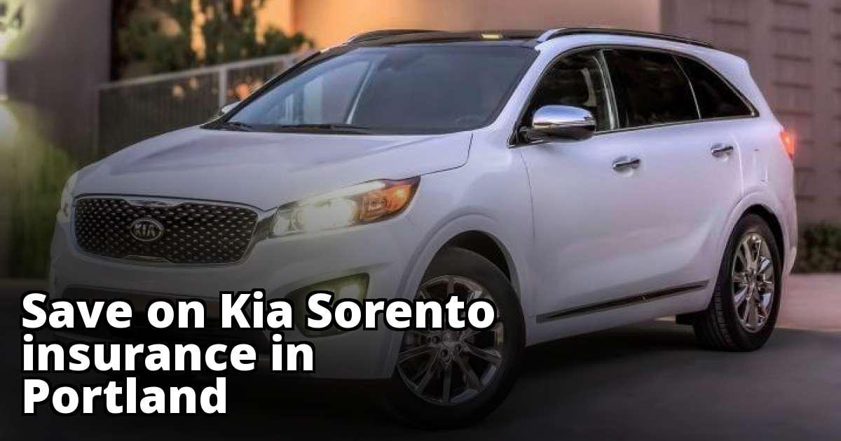 Affordable Rate Quotes for Kia Sorento Insurance in Portland, OR